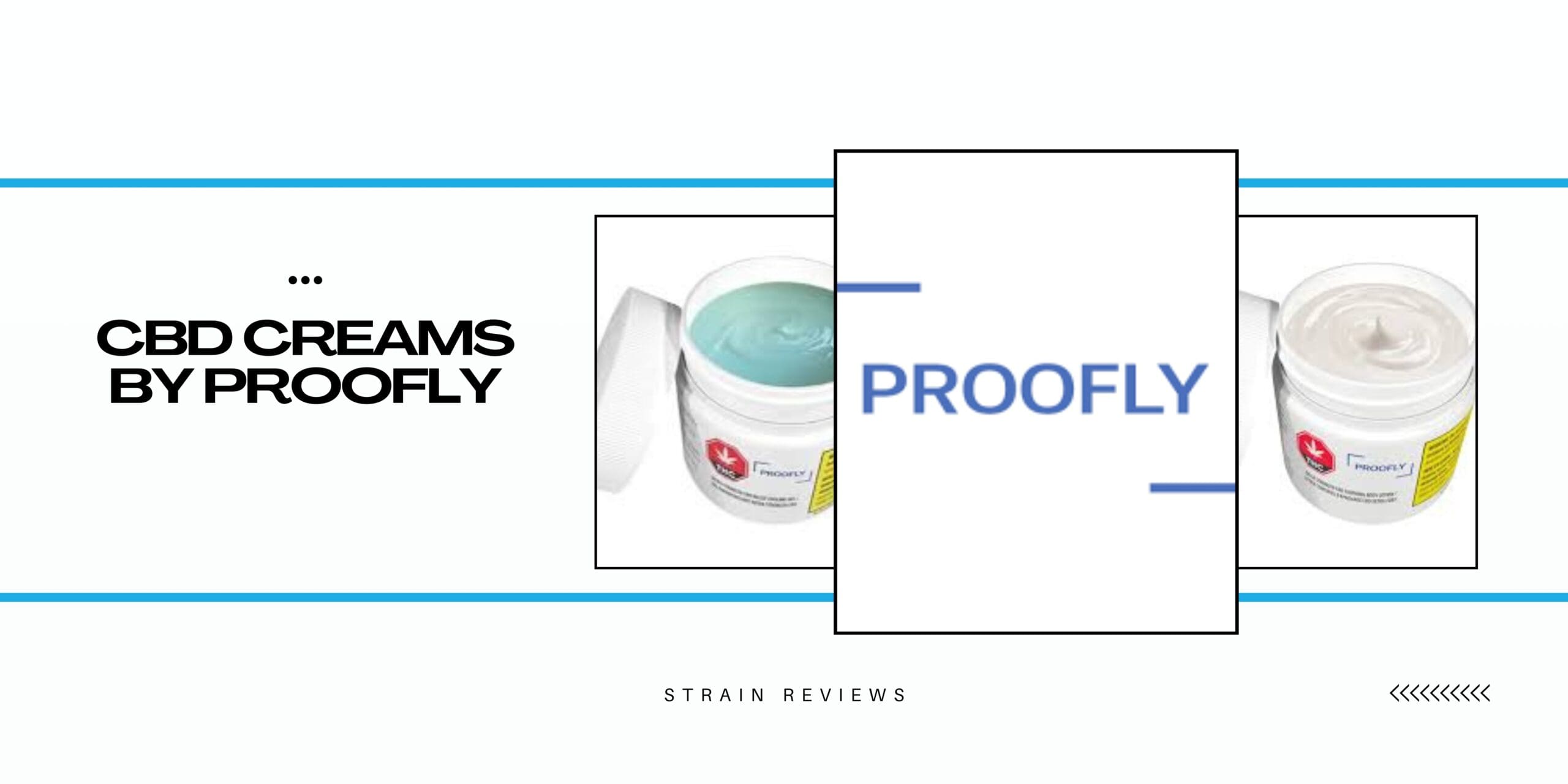 Proofly CBD Cream Reviews: Top CBD and THC Creams Overview